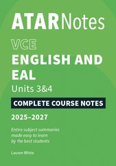 ATAR NOTES ENGLISH & EAL VCE UNITS 3&4 COMPLETE COURSE NOTES (2025-2027 ...